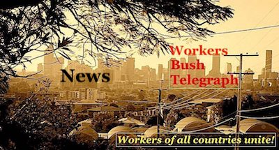 WBT news – Workers BushTelegraph